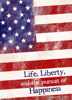 Life, Liberty, and the Pursuit of Happiness - Makoodle